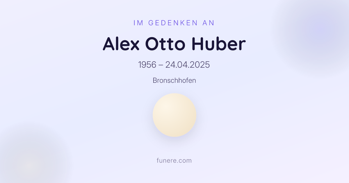 Todesanzeige Alex Otto Huber, Bronschhofen, St. Gallen ...