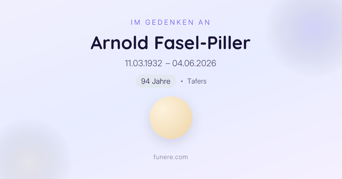 Todesanzeige Arnold Fasel-Piller, Tafers, Freiburg - Trauerbekundung ...