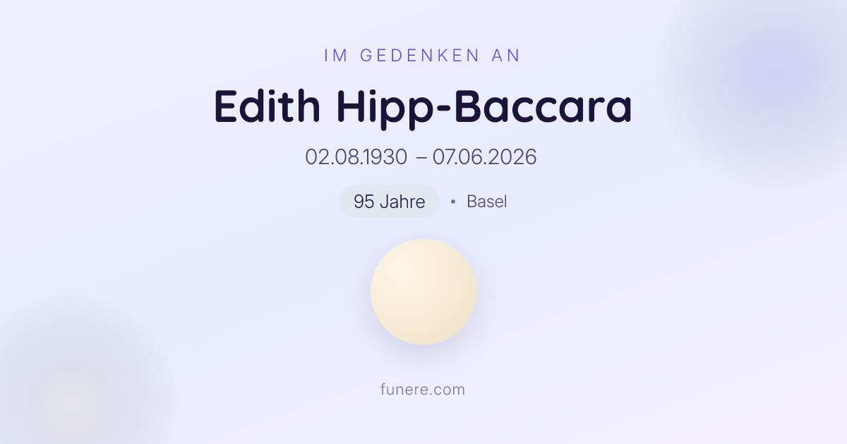 Todesanzeige Edith Hipp-Baccara, Basel, Basel-Stadt - Trauerbekundung ...