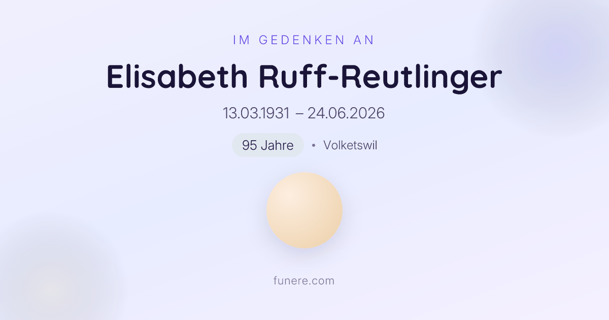 Todesanzeige Elisabeth Ruff-Reutlinger, Volketswil, Zürich ...