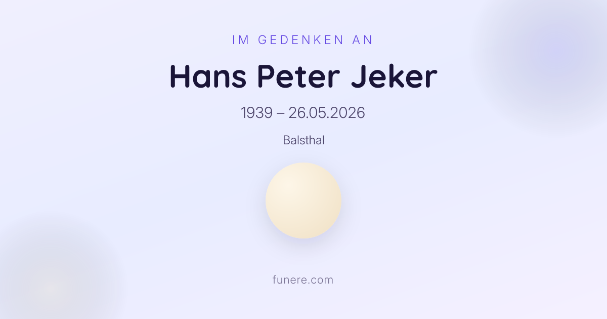 Todesanzeige Hans Peter Jeker, Balsthal, Solothurn - Trauerbekundung ...