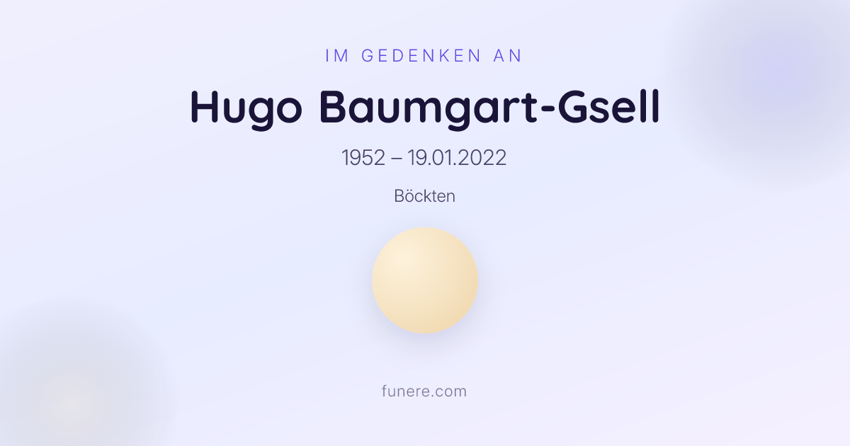 Todesanzeige Hugo Baumgart-Gsell, Böckten, Basel-Landschaft ...
