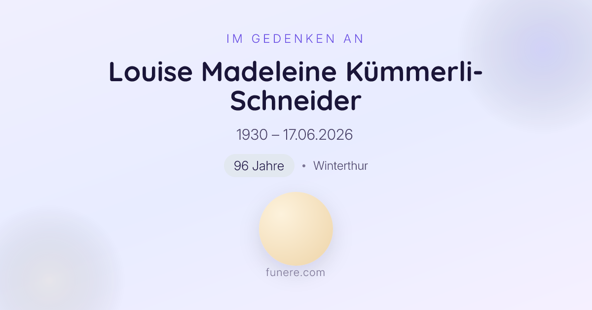 Todesanzeige Louise Madeleine Kümmerli-Schneider, Winterthur, Zürich ...