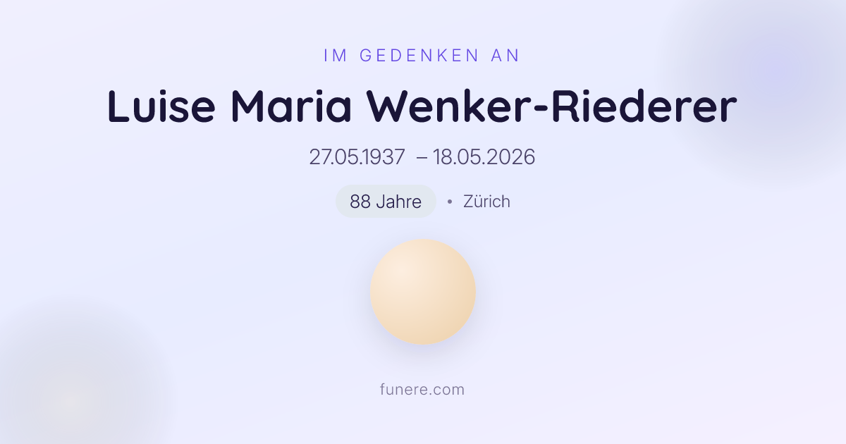 Todesanzeige Luise Maria Wenker-Riederer, Zürich, Zürich ...