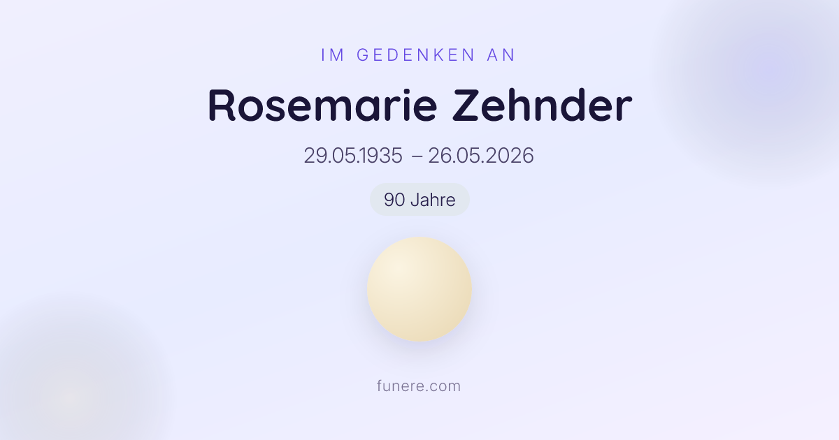 Todesanzeige Rosemarie Zehnder - Trauerbekundung und Kondolenz Schweiz