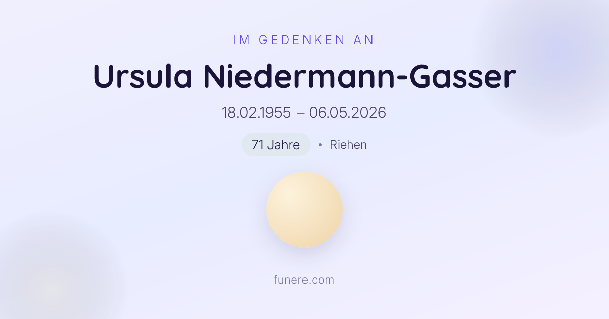Todesanzeige Ursula Niedermann-Gasser, Riehen, Basel-Stadt ...