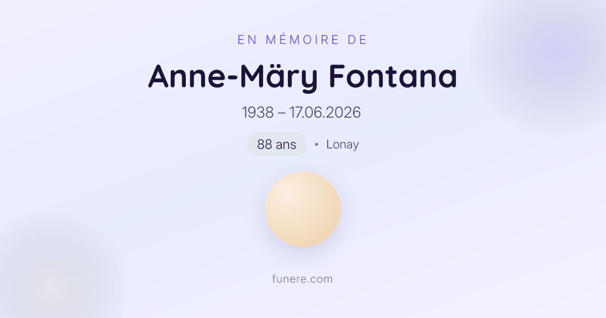 Avis de décès Anne-Märy Fontana, Lonay, Vaud - Hommage et condoléances ...