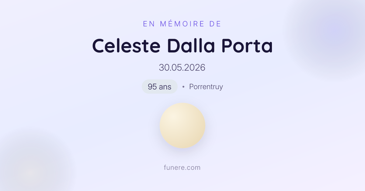 Avis de décès Celeste Dalla Porta, Porrentruy, Jura - Hommage et ...