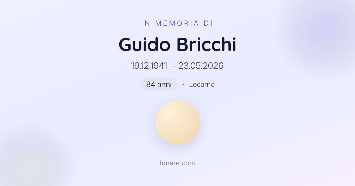 Annuncio funebre Guido Bricchi, Locarno, Ticino - Omaggio e ...